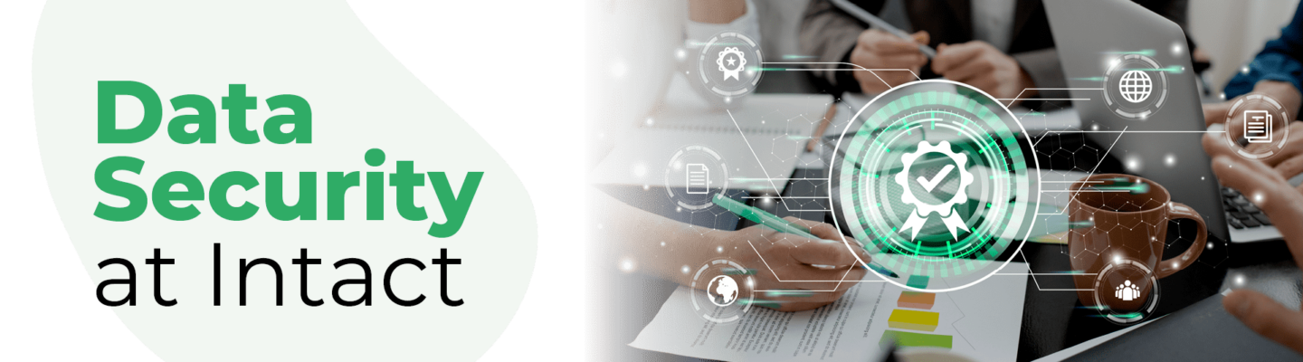 Data Security at Intact | Hosting, ISO 27001 & More | Intact