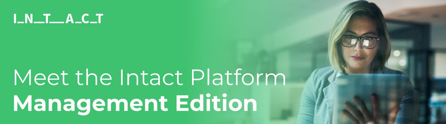 On Demand Meet the Intact Platform - Management Edition