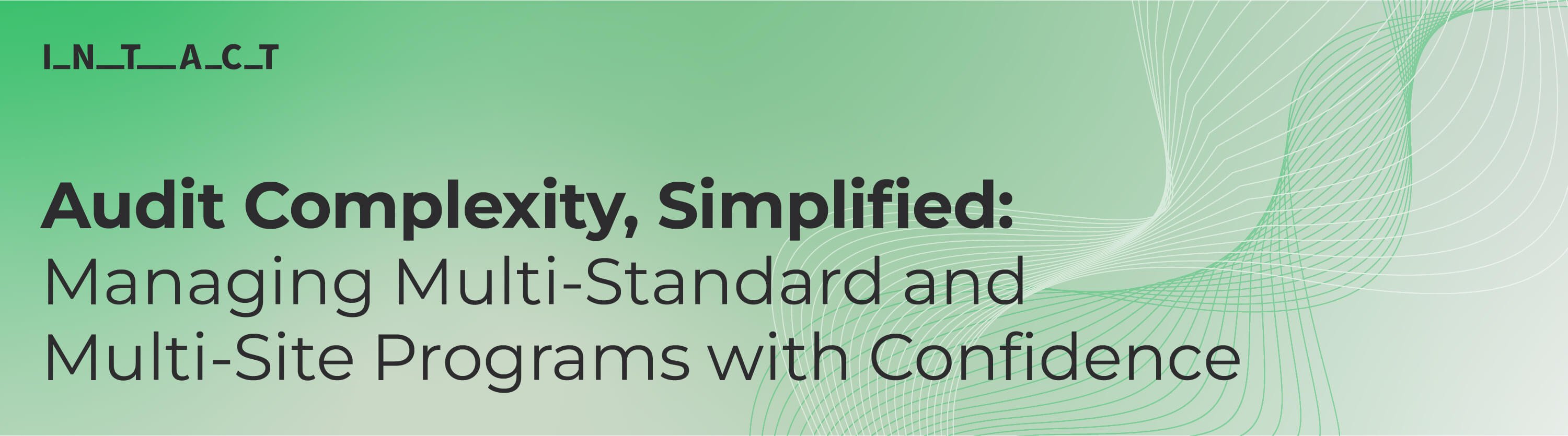 Confirmation: Audit Complexity, Simplified Whitepaper | Intact