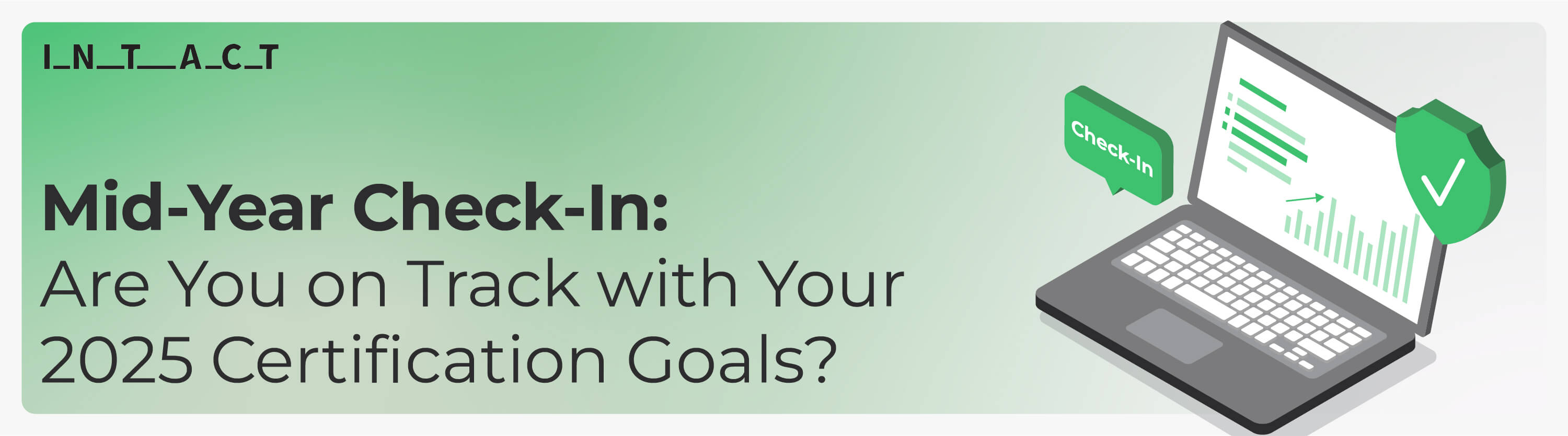 Mid-Year Certification Check-In 2025 | Intact